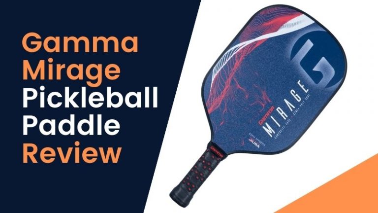 Gamma Mirage Pickleball Paddle Review- Who it is for? - Pickleballsinfo